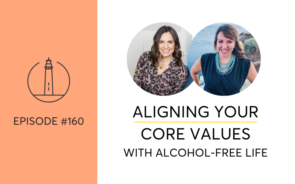 Aligning Your Core Values With Alcohol-Free Life | Hello Someday Coaching